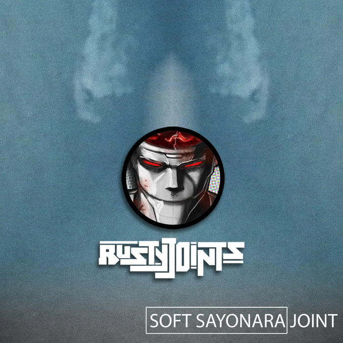 Soft Sayonara Joint | Rusty Joints
