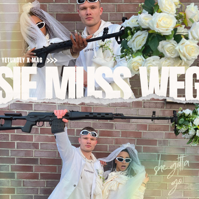 Sie Muss Weg / She Gotta Go | YETUNDEY