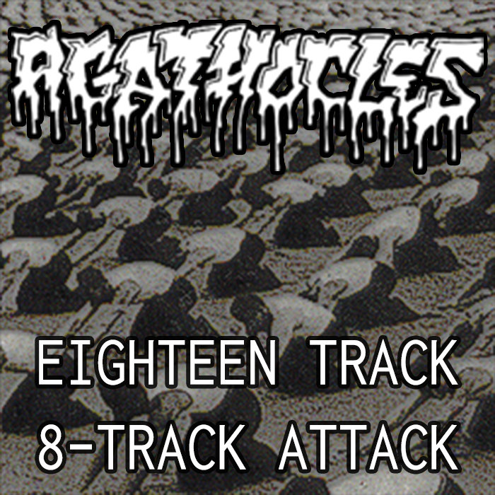 Eighteen Track 8-Track Attack (VRV07) | Agathocles | Crn Vrv
