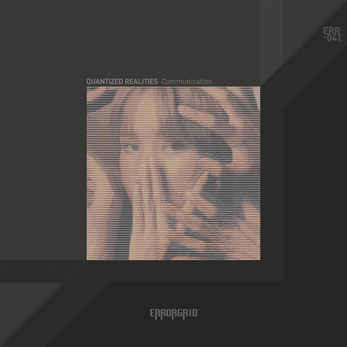 Quantized Realities - Communication | Errorgrid