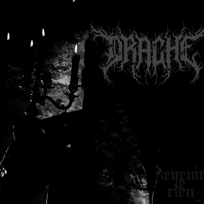 Devenir le rien | Drache