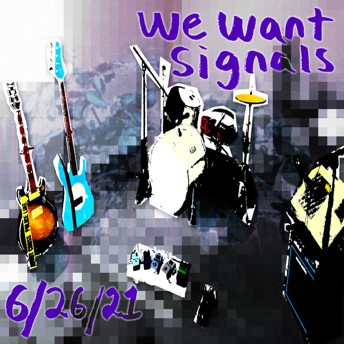 We Want Signals (Bunk Dungeon Studio, 6/26/21) | Digital Frankenstein