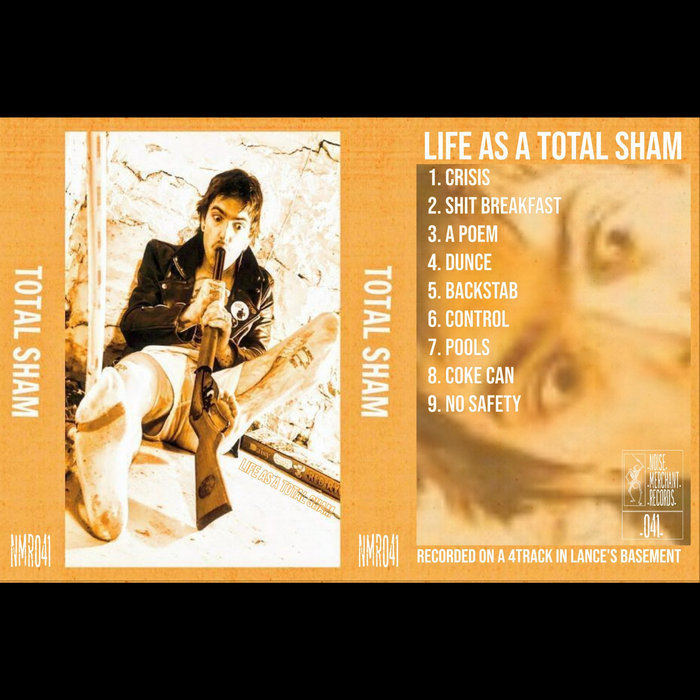 Life As a Total Sham | Total Sham | Noise Merchant Records