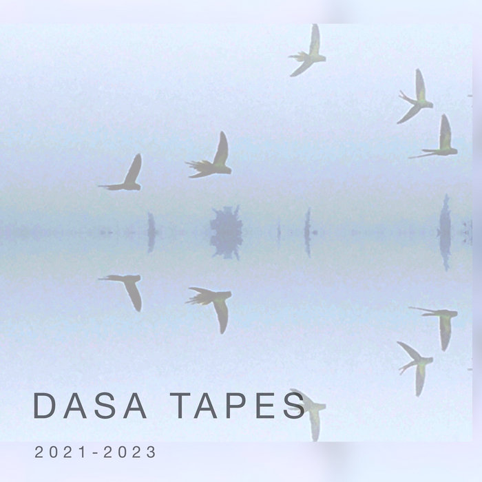 Dasa Tapes |2021-2023| Compilation | Dasa Tapes