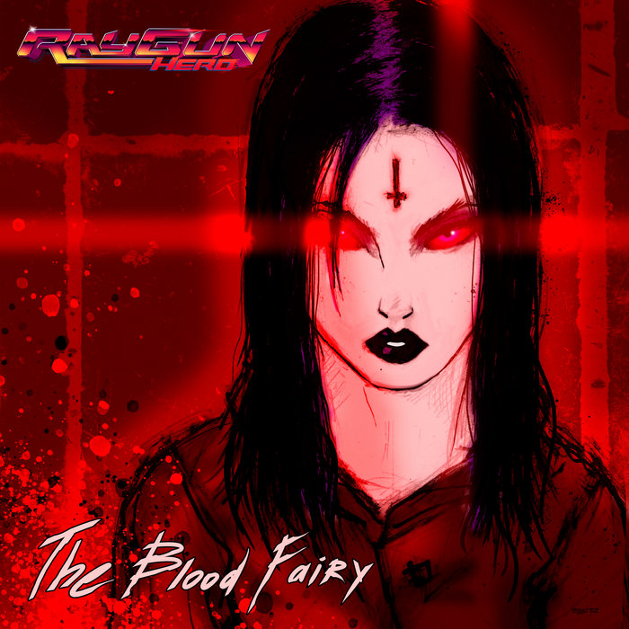 The Blood Fairy | Ray Gun Hero