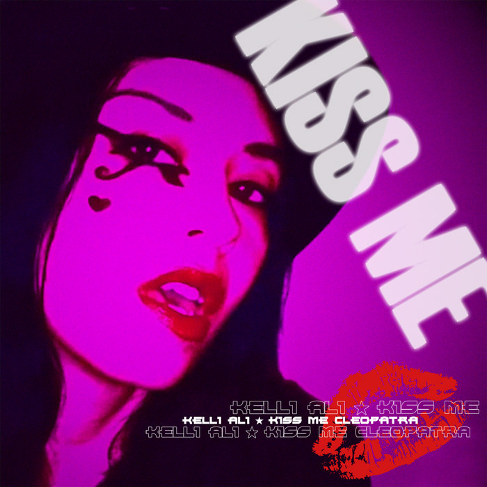 Kiss Me Cleopatra (Remix Album) | Kelli Ali