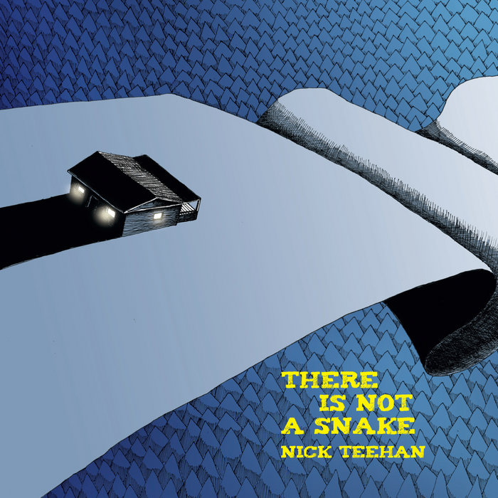 There is Not a Snake | Nick Teehan