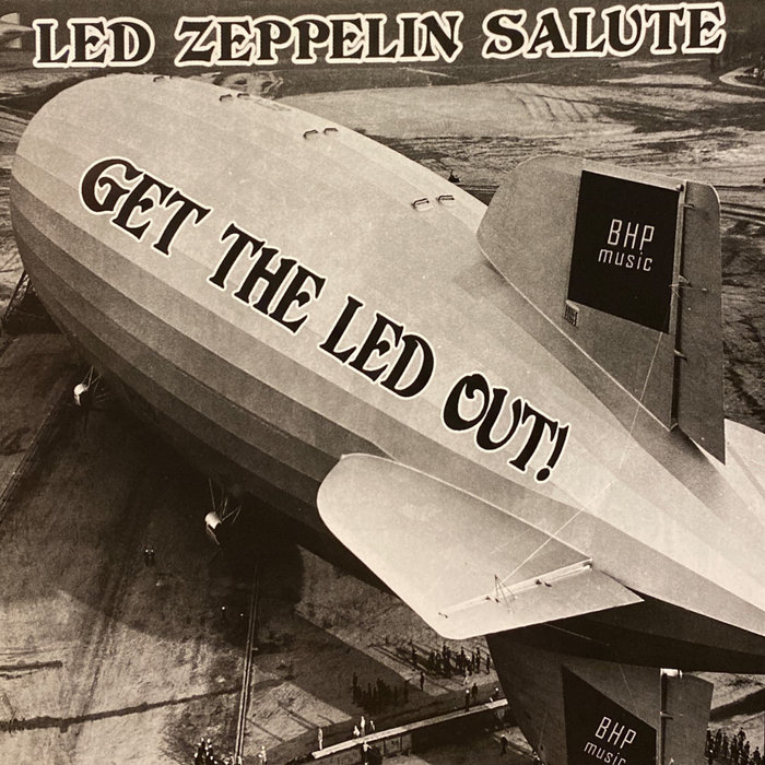 Get The Led Out: Led Zeppelin Salute | Various Artists | BHP Music ...
