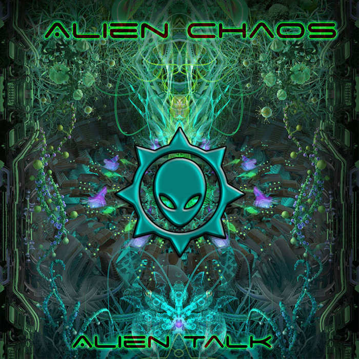 Alien Talk (2013) | Alien Chaos