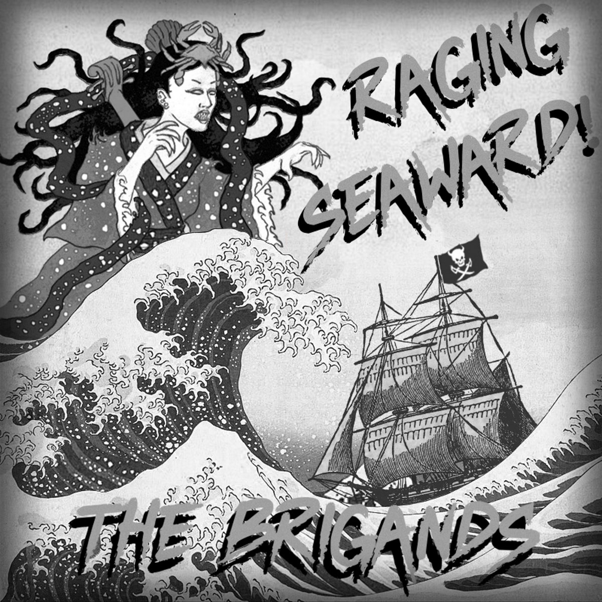 Raging Seaward! | The Brigands