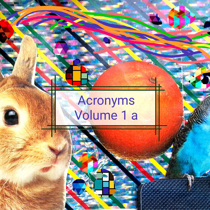 Acronyms Volume 1a | David Teledu : curator / arranger | david teledu