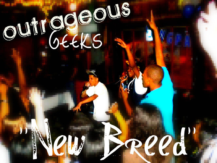 New Breed | Outrageous Geeks