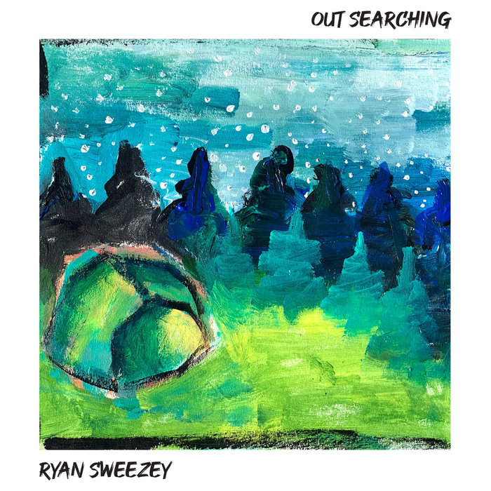Out Searching | Ryan Sweezey