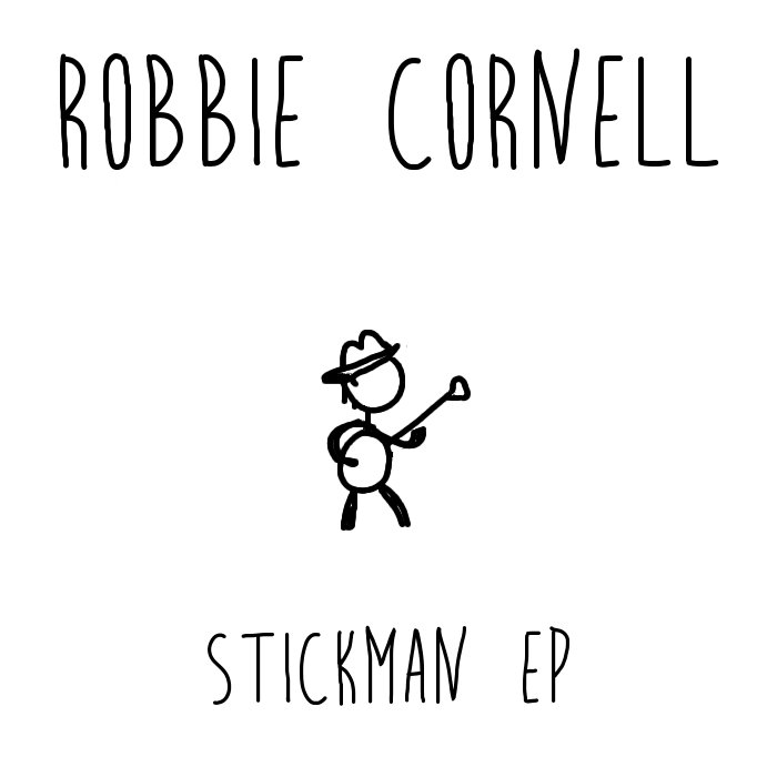 Stickman EP | Robbie Cornell