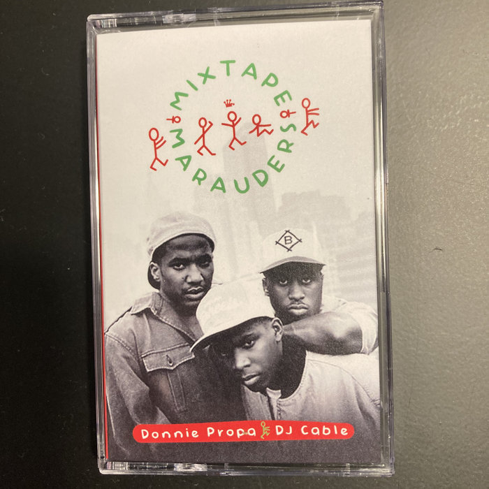 Donnie Propa and DJ Cable - Mixtape Marauders | Donnie Propa