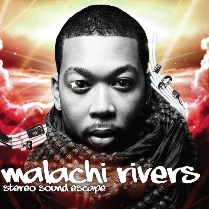 STEREO SOUND ESCAPE | MALACHI RIVERS