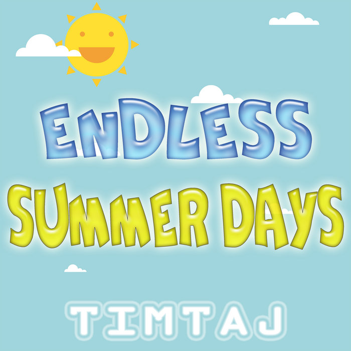Endless Summer Days | TimTaj
