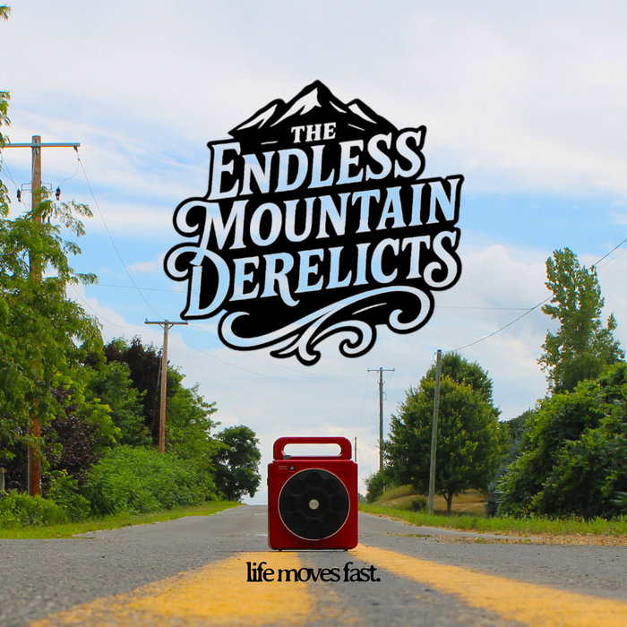 Life Moves Fast | The Endless Mountain Derelicts