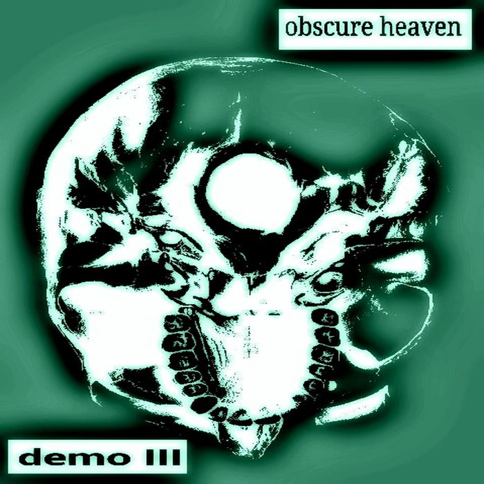 Demo III | obscure heaven