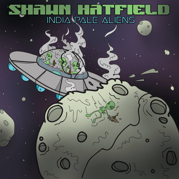 India Pale Aliens | Shawn Hatfield | Appalachian Groove Records