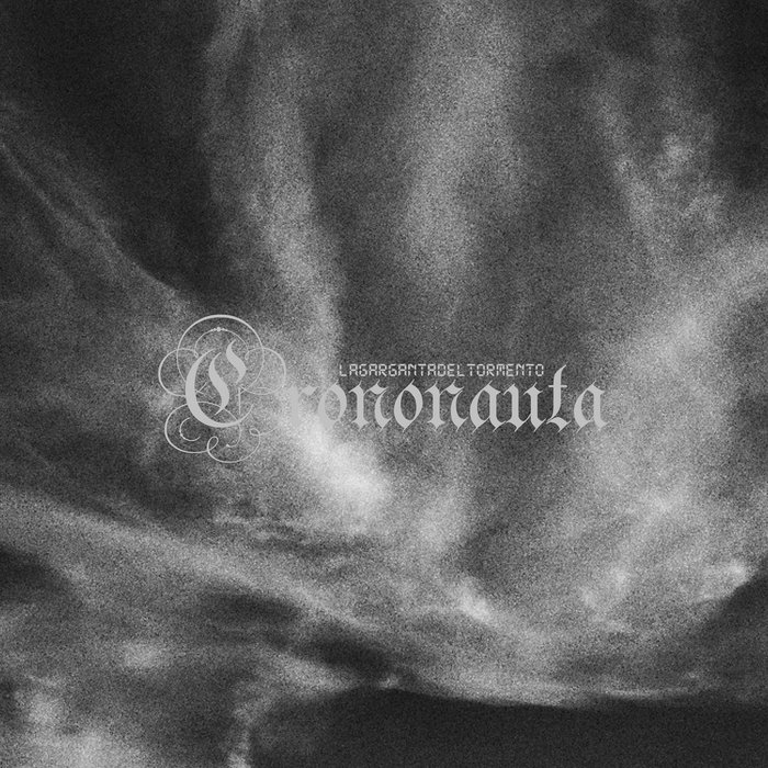 CRONONAUTA | lagargantadeltormento