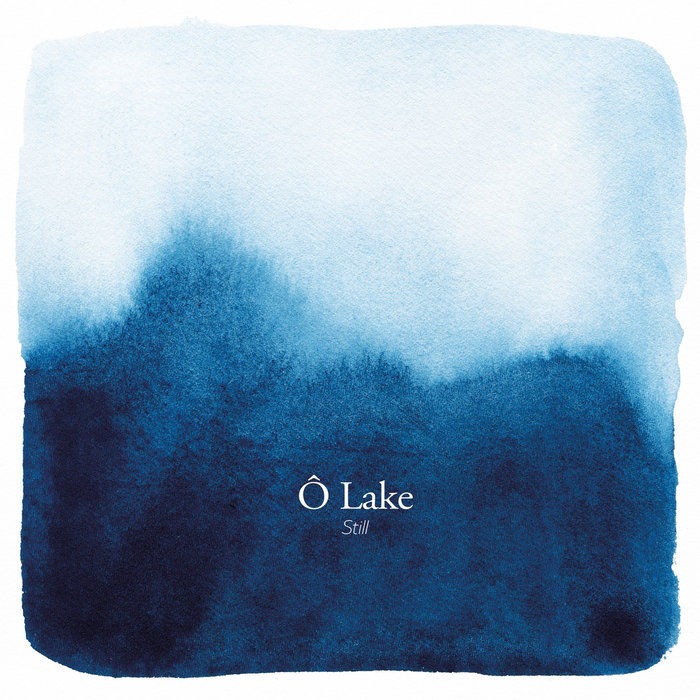 Still (Album) | Ô Lake