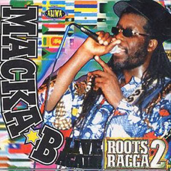 Roots Ragga 2 | Macka B
