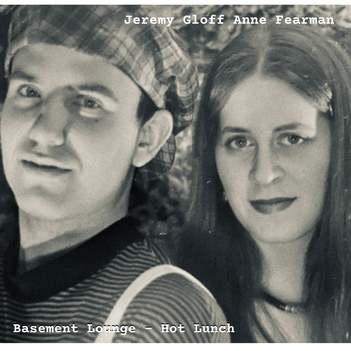 Basement Lounge - Hot Lunch | Jeremy Gloff & Anne Fearman | Jeremy Gloff