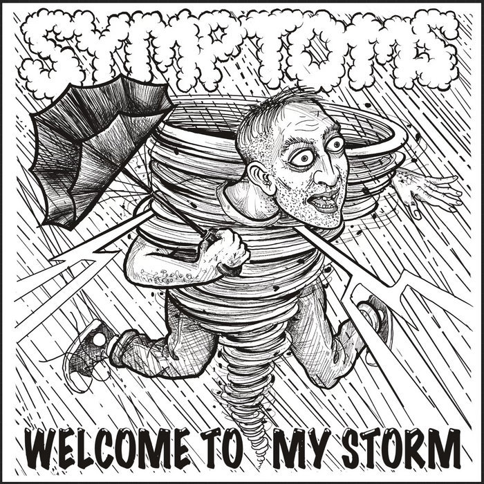 Welcome To My Storm | Symptoms