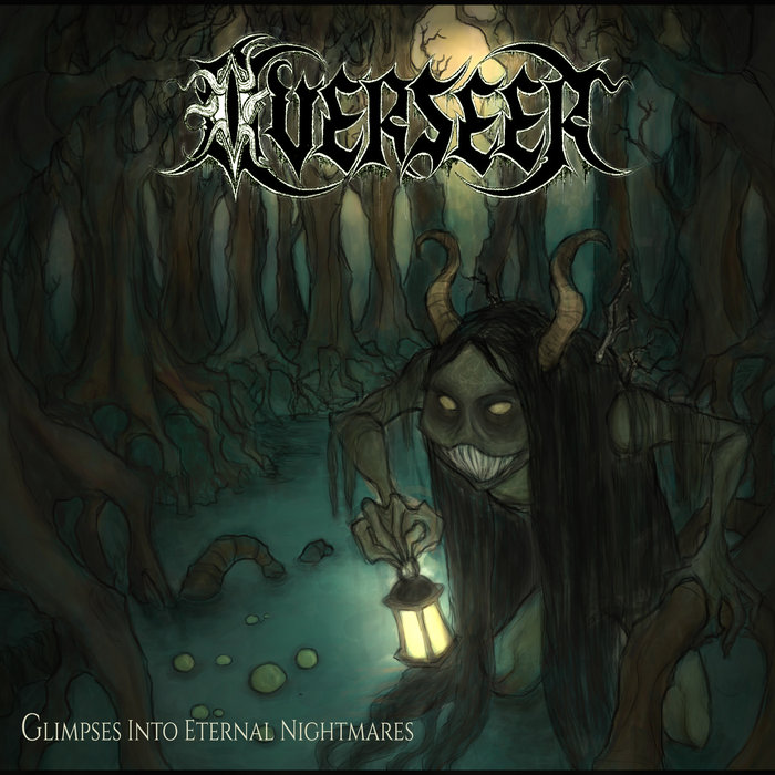 Glimpses Into Eternal Nightmares | Overseer