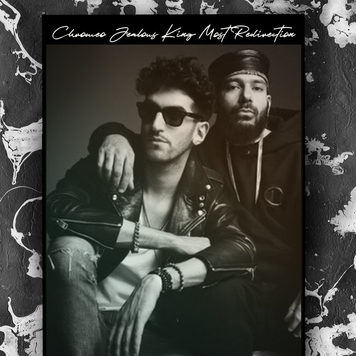 Chromeo "Jealous" (King Most Redirection) | King Most