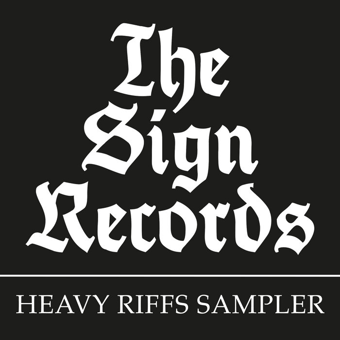 The Sign Records Heavy Riffs Sampler | the Sign Records