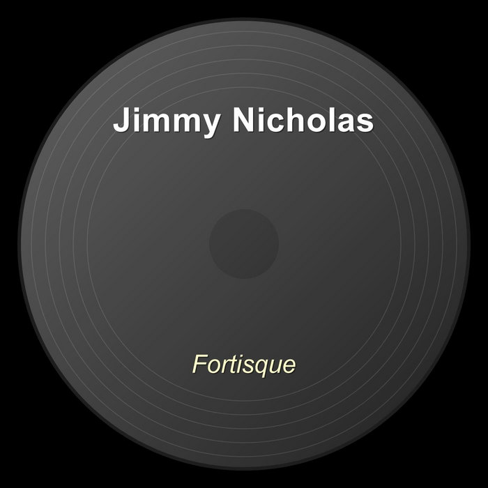 Fortisque | Jimmy Nicholas