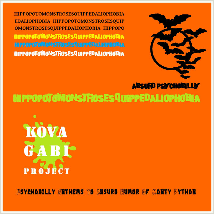 Hippopotomonstrosesquippedaliophobia (Psychobilly Anthems To Absurd ...
