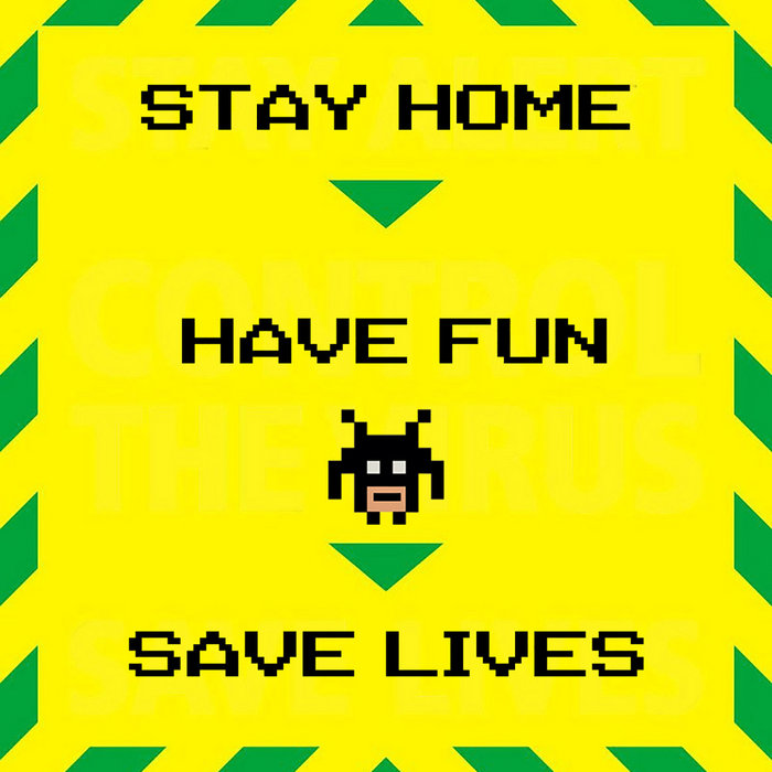 Stay Home Have Fun Save Lives | Bitman | Tigersquawk Records