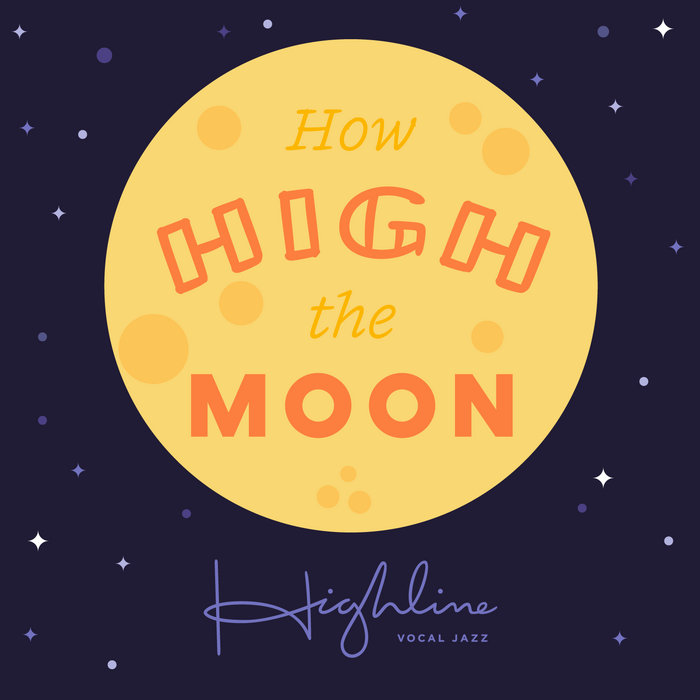 How High the Moon | Highline Vocal Jazz