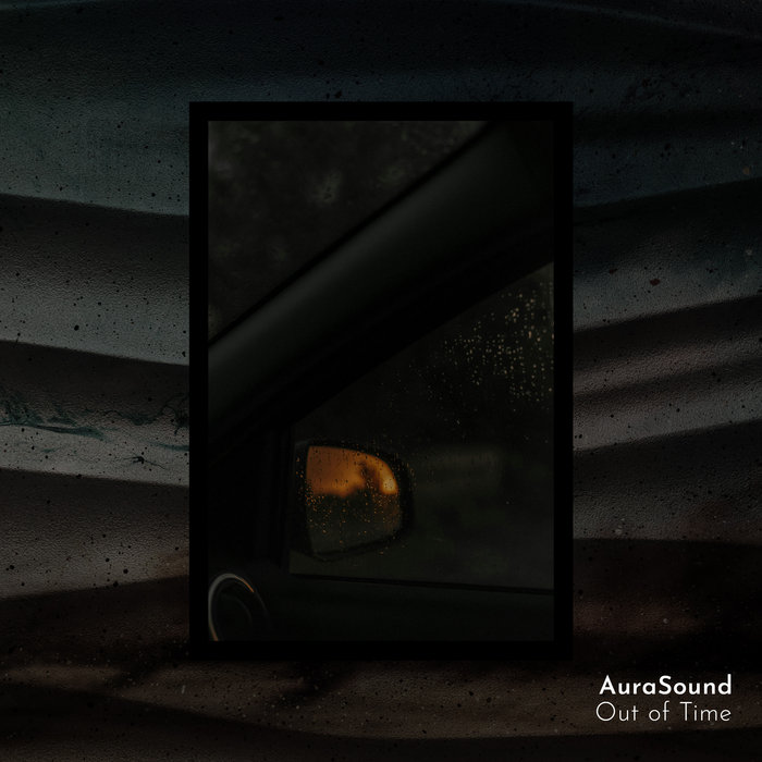 Out of Time | AuraSound