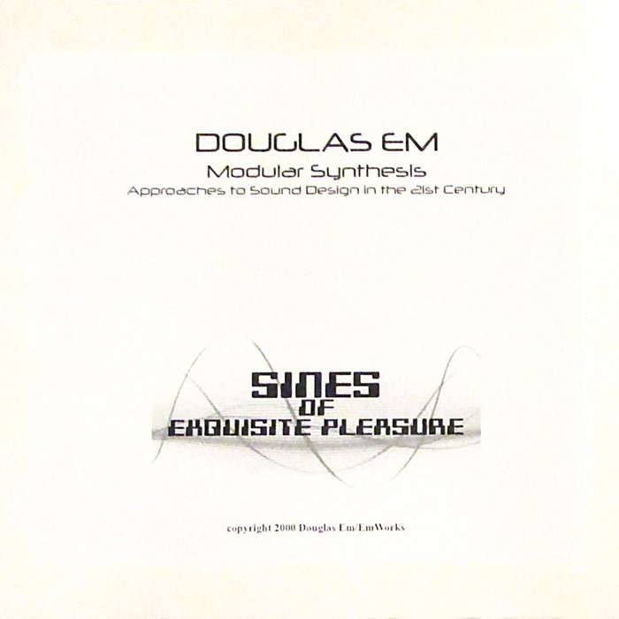 Modular Synthesis | Sines of Exquisite Pleasure