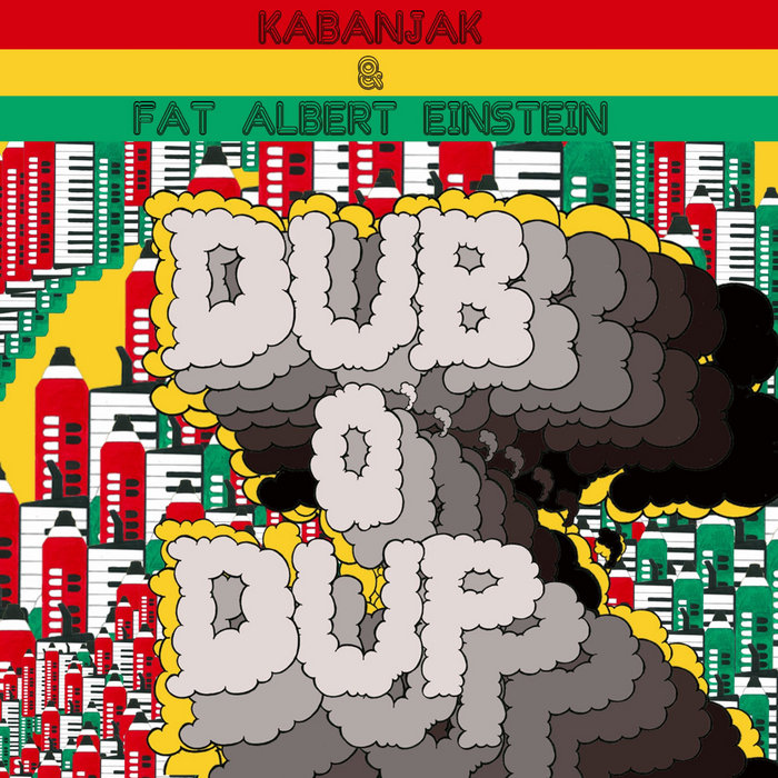 Dub O´ Dup | KABANJAK