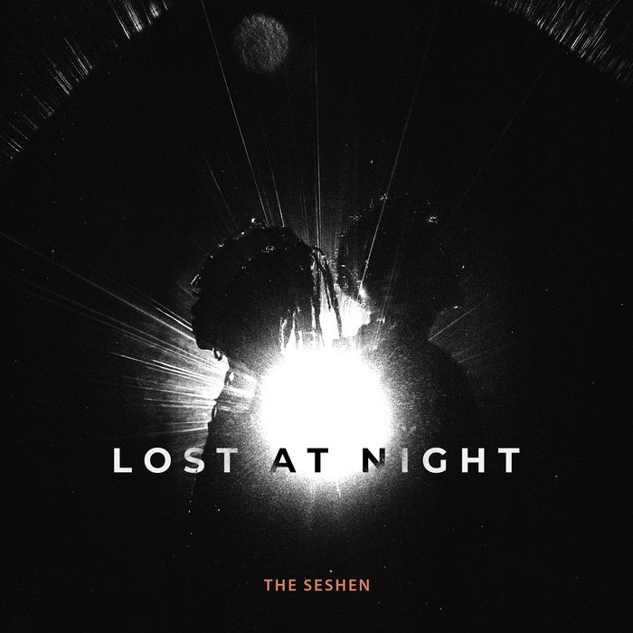 Lost At Night | The Seshen