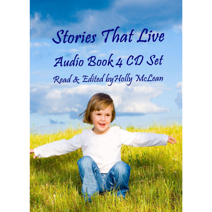 Stories That Live | Read & Edited by Holly McLean | Restoration Audio