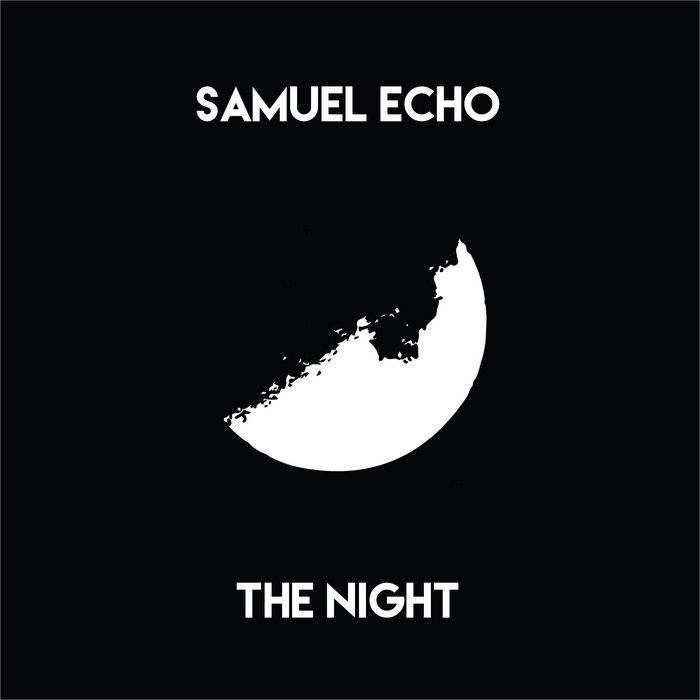 The Night | Samuel Echo