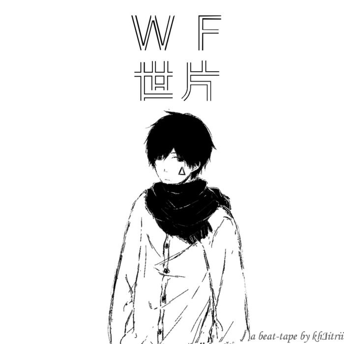 world fragments | khΔitrii