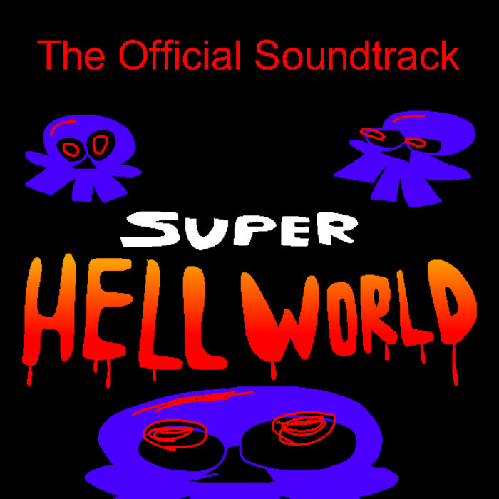 SUPER HELL WORLD OST | Frek