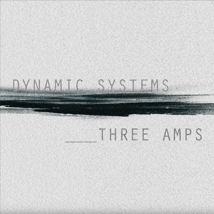 Dynamic Systems | Three Amps Dynamic Systems | Three Amps