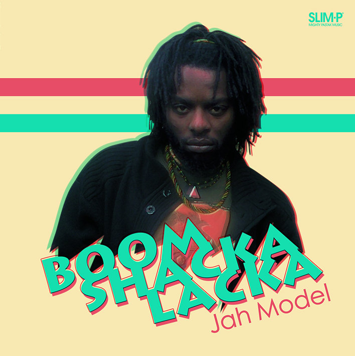 Boom Shacka Lacka - Jah Model | Slim P | Carles Pastor / Slim P
