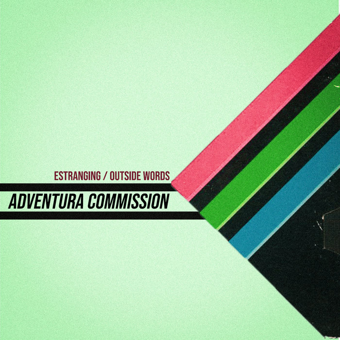 Estranging / Outside Words | Adventura Commission