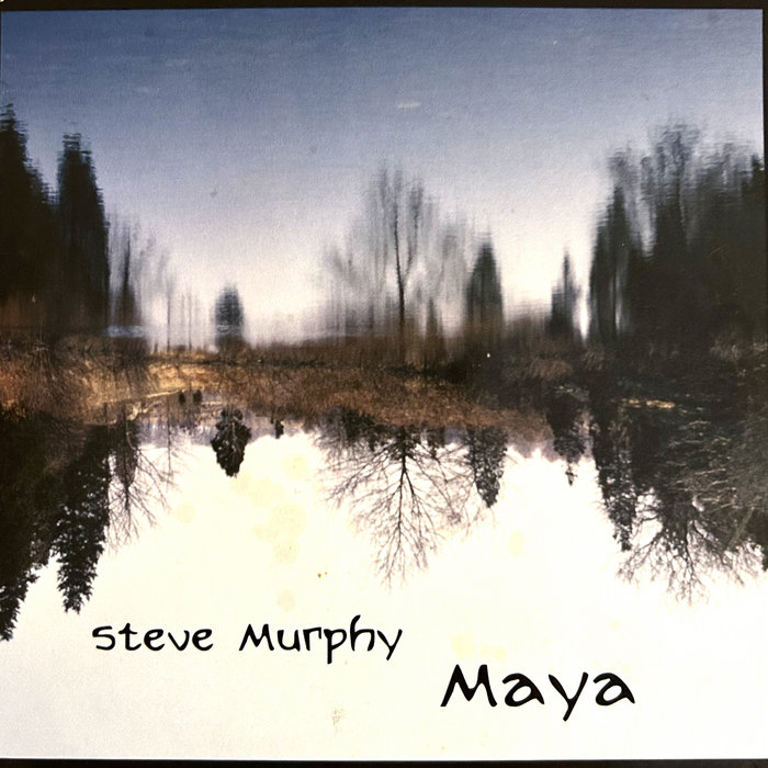 Maya | Steve Murphy