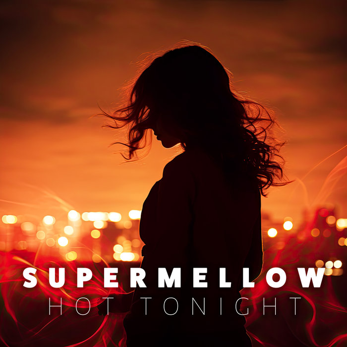 Hot Tonight | Supermellow | Magniz