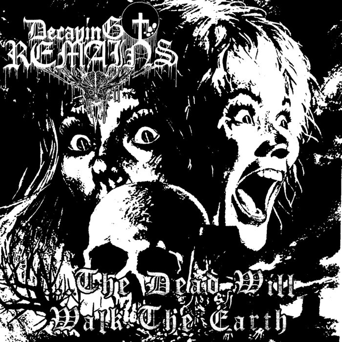 ...The Dead Will Walk The Earth (Demo) | Decaying Remains